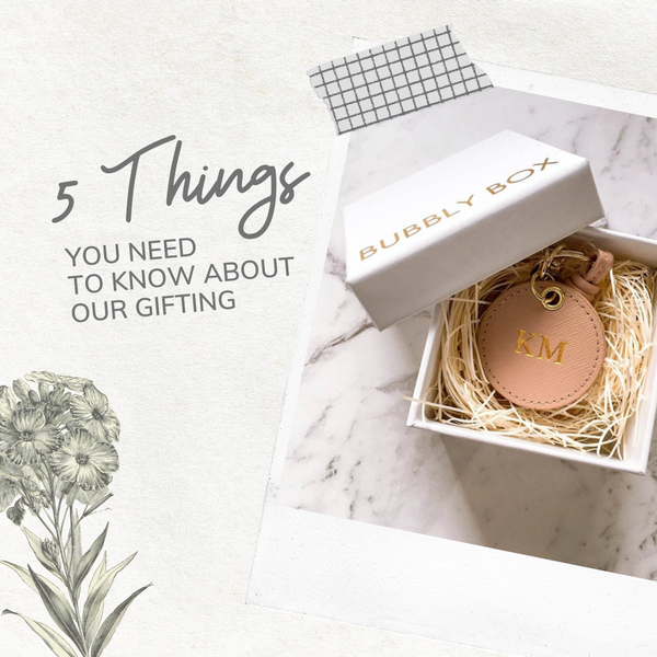 5 Things You Need to Know About Our Gifting - Bubbly Box